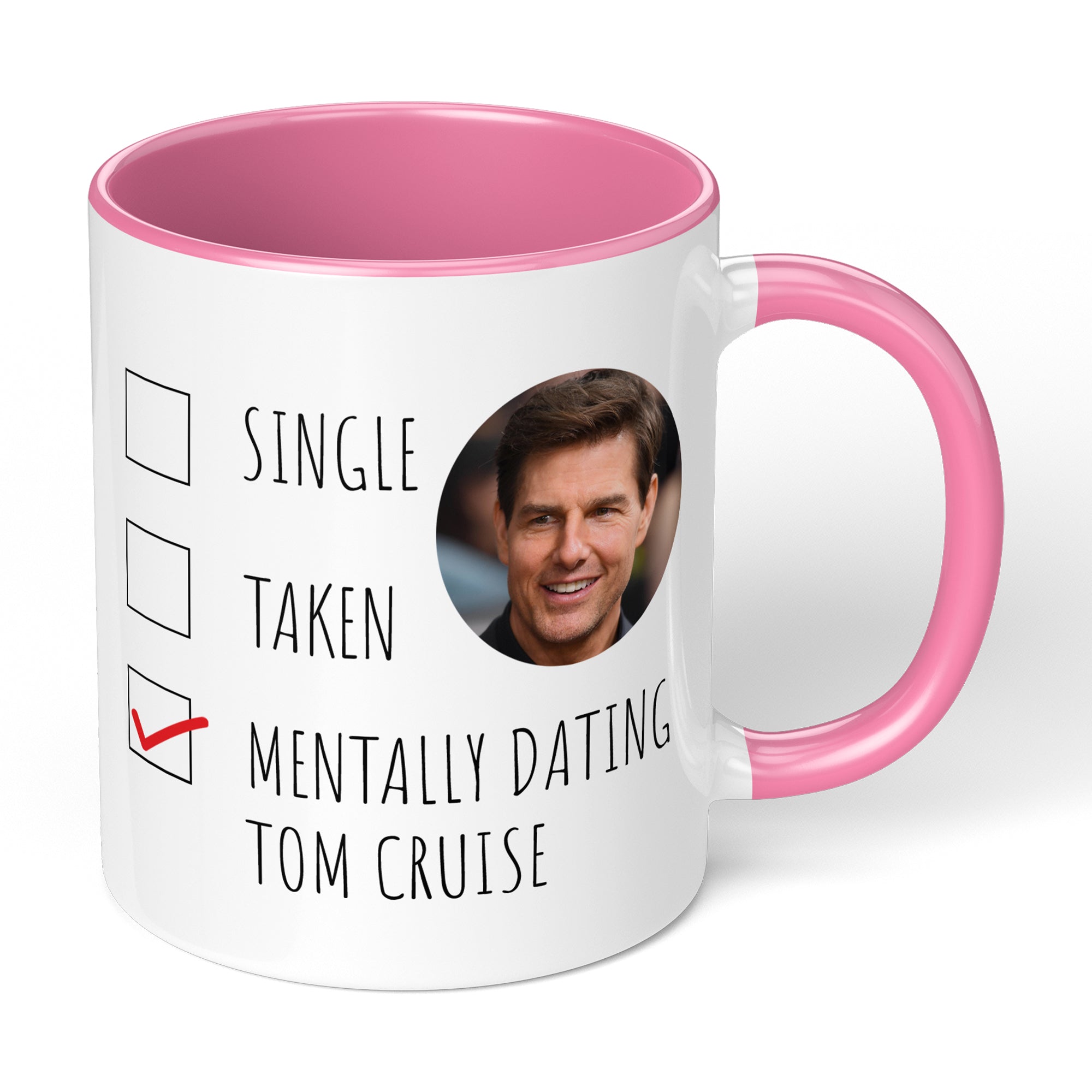 Coffee Mug With Mentally Dating Tom Cruise Design Perfect For Movie Fa ...
